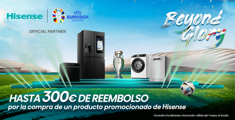 HISENSE LANZA DOS PROMOCIONES CASHBACK CON REEMBOLSOS DE HASTA 300€